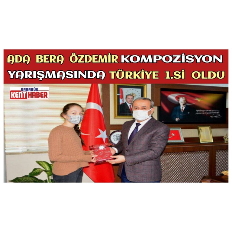 Ada Bera ÖZDEMİR Kompozisyon Yarışmasında Türkiye 1.si Oldu - Karabük ...